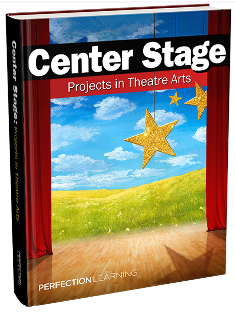 Center Stage: Projects in Theatre Arts